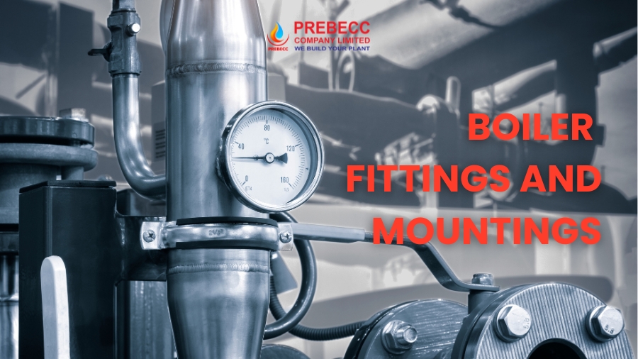 Boiler fittings and mountings: Essential components for safe operation ...